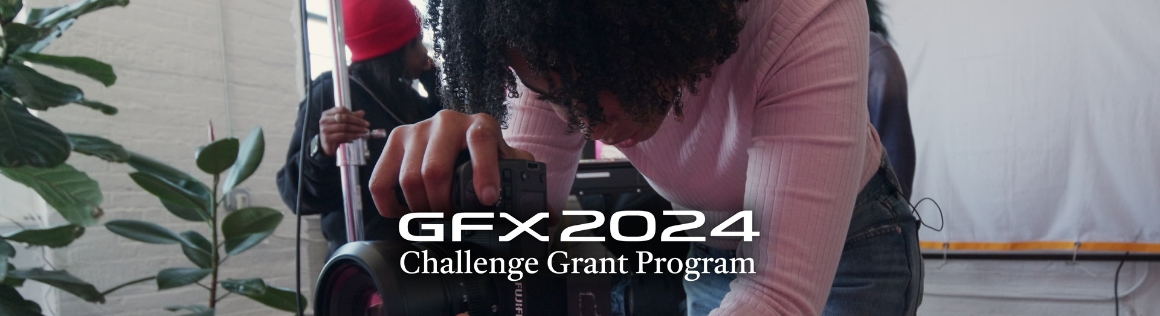 GFX Challenge Grant Program - Fujifilm Shop